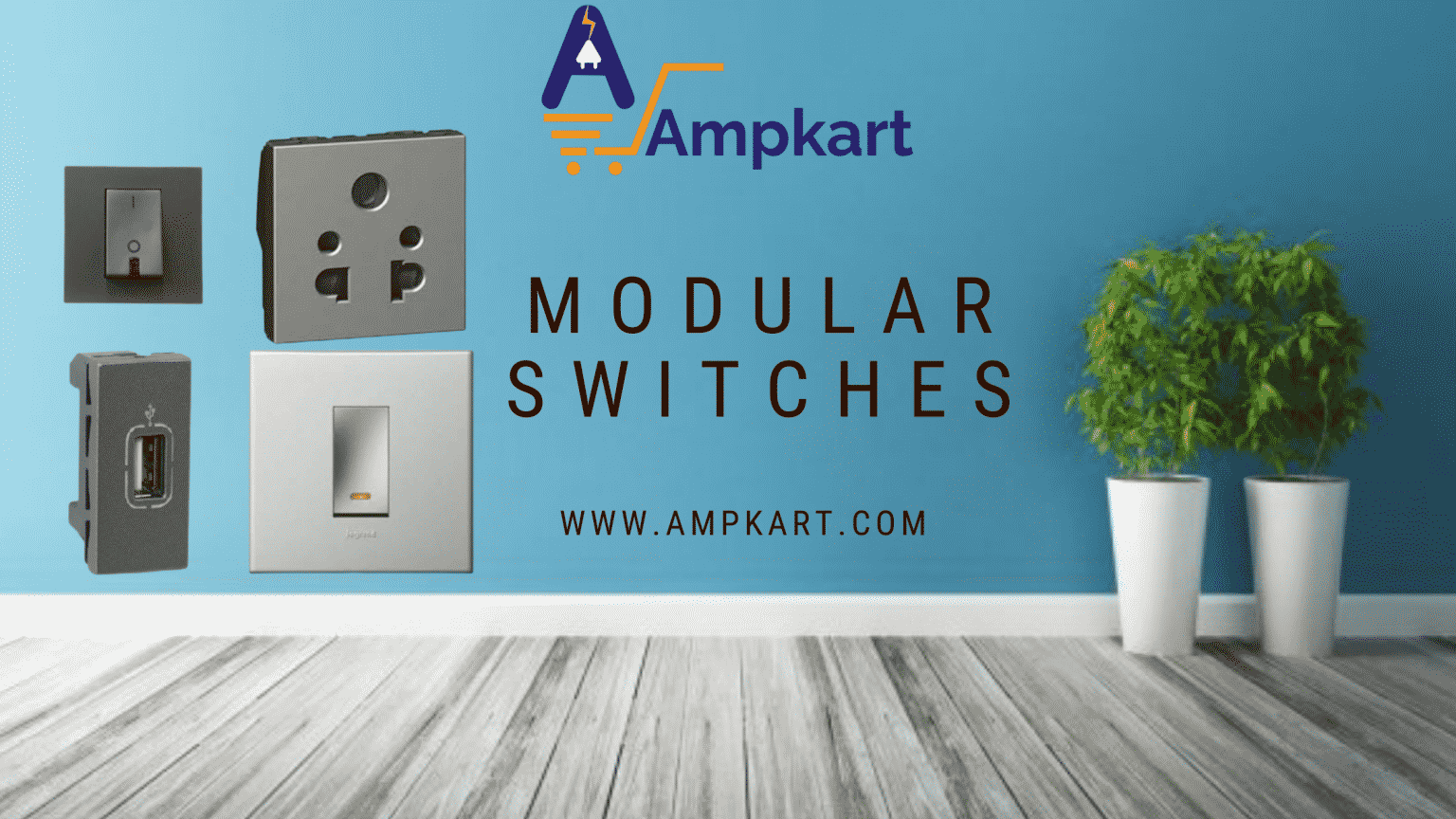 Tips For Choosing The Best Modular Switch And Socket - Ampkart